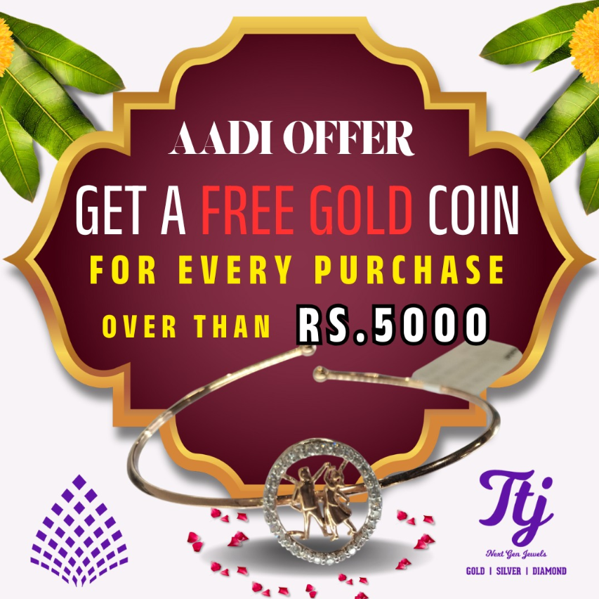 TTJ Next Gen Jewels Aadi Offer 2025